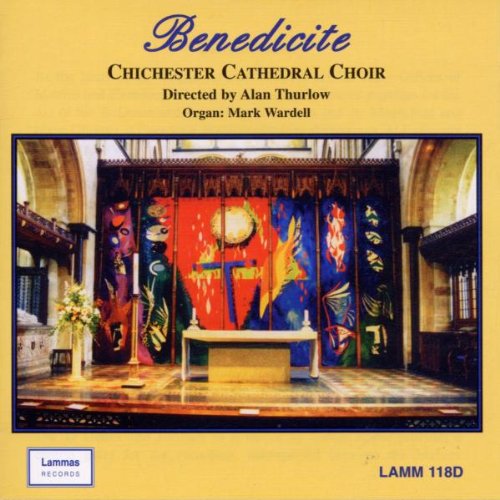 Benedicite: Alan Thurlow, Chichester Cathedral Choir, Harris/Sumsion ...