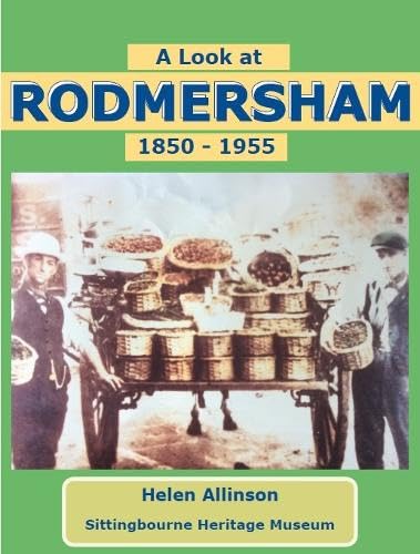 A Look at Rodmersham: 1850-1955: Amazon.co.uk: Allinson, Helen ...