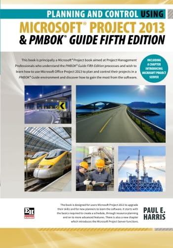Amazon.com: Planning and Control Using Microsoft Project 2013 and PMBOK ...