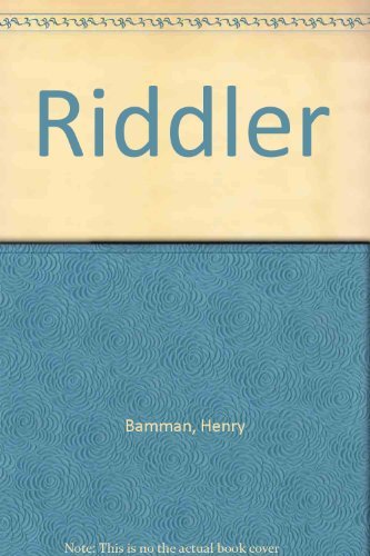 Riddler: Henry A. Bamman, Robert J. Whitehead, James Andrews ...