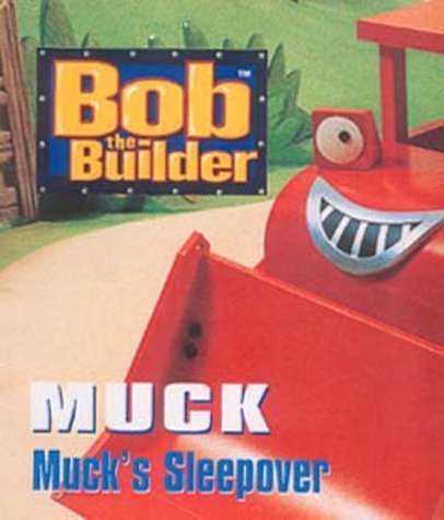 Bob the Builder- Muck's Sleepover(Laminated) : BBC: Amazon.com.au: Books