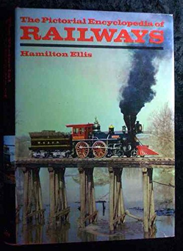The Pictorial Encyclopedia of Railways : Ellis, Cuthbert Hamilton ...