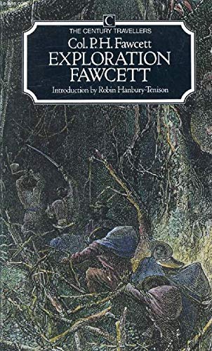 Exploration Fawcett (Century Classics): Fawcett, Percy Harrison ...