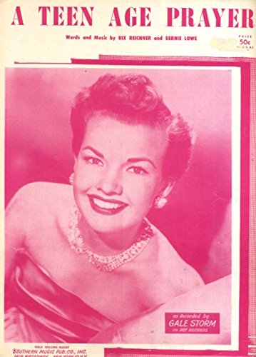 A Teen Age Prayer (Featuring Photograph of Gale Storm on Front Cover ...