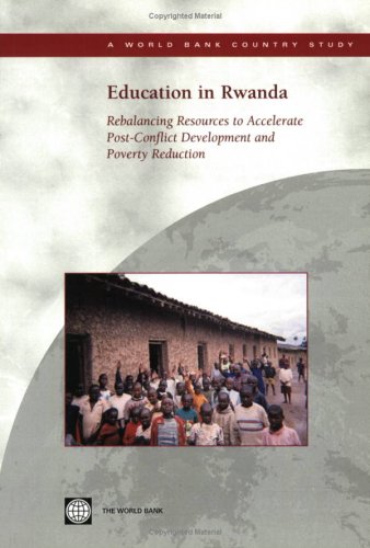 Education in Rwanda: Rebalancing Resources to Accelerate Post-Conflict ...
