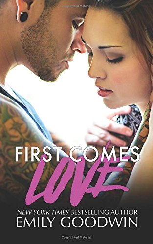 First Comes Love: Goodwin, Emily: 9781530056088: Amazon.com: Books