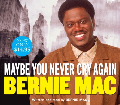 Maybe You Never Cry Again Low Price CD: Mac, Bernie, Mac, Bernie ...