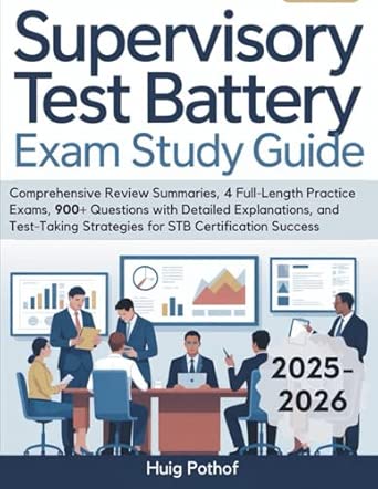 SUPERVISORY TEST BATTERY EXAM STUDY GUIDE: Comprehensive Review ...