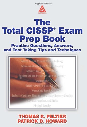 The Total CISSP Exam Prep Book: Practice Questions, Answers, and Test ...