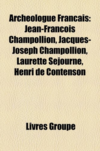 Amazon.co.jp: Archeologue Francais: Jean-Francois Champollion, Jacques ...