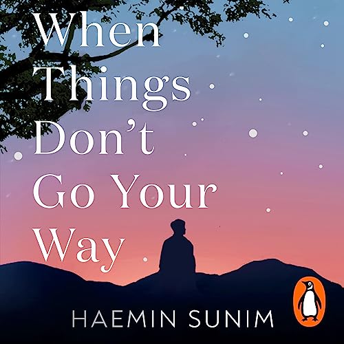 When Things Don’t Go Your Way: Zen Wisdom for Difficult Times (Audio ...