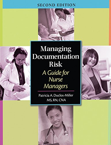 Managing Documentation Risk, Second Edition: A Guide for Nurse Managers ...