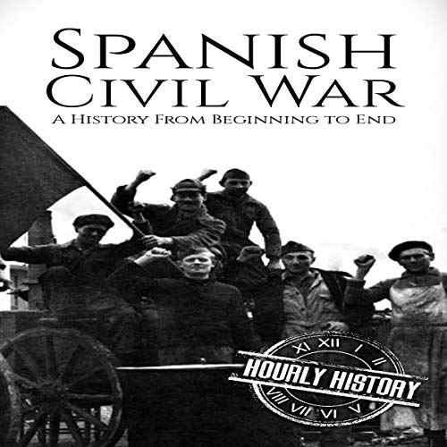 Spanish Civil War: A History from Beginning to End (Audio Download ...