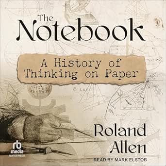Amazon.com: The Notebook: A History of Thinking on Paper (Audible Audio ...