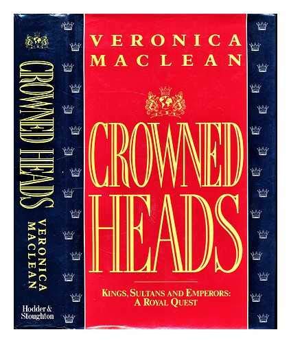 Crowned Heads: Kings, Sultans and Emperors - A Royal Quest: Amazon.co ...