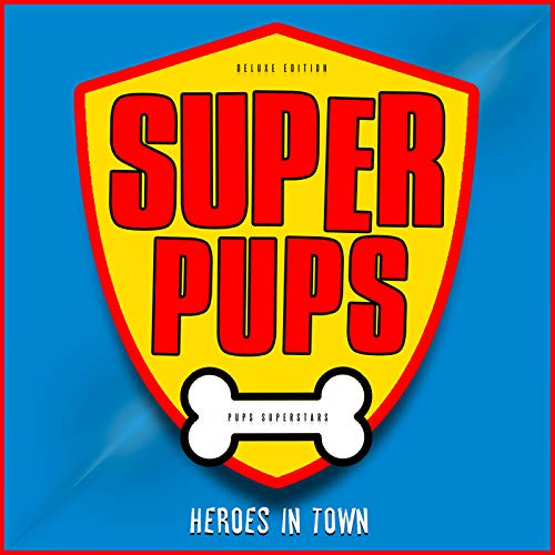 Spiele Super Pups: Heroes in Town (Deluxe Edition) von Pups Superstars ...