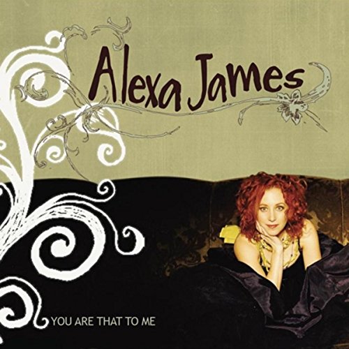 Amazon.com: You Are That To Me : Alexa James: Digital Music