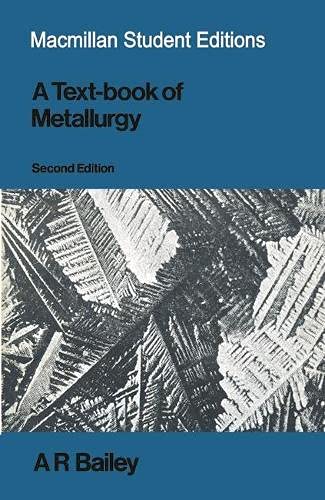 Textbook of Metallurgy (Student S.) : Bailey, Alan Robert: Amazon.in: Books
