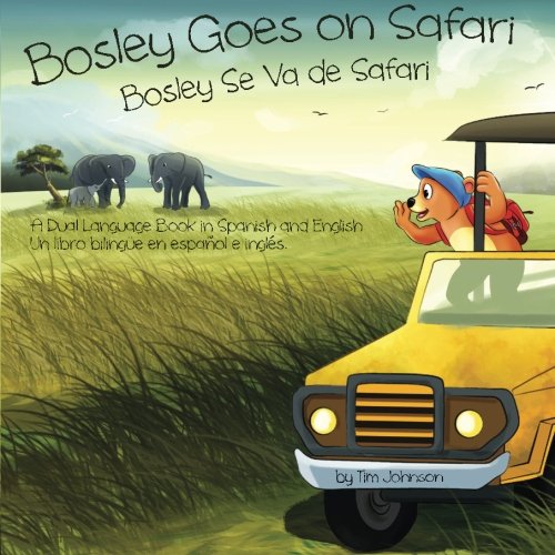 Amazon.com: Bosley Goes on Safari (Bosley Se Va de Safari): A Dual ...