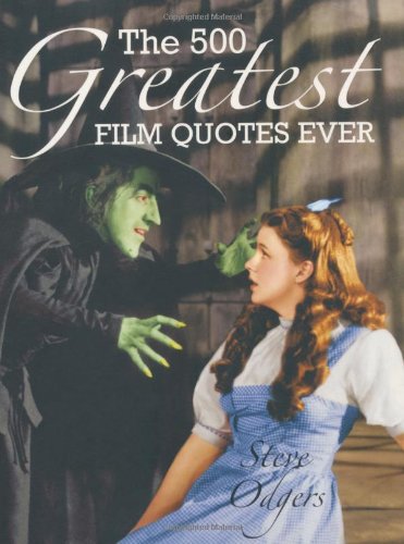 The 500 Greatest Film Quotes Ever: Steve Odgers: 9781742570150: Amazon ...
