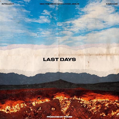 Play Last Days by Dex the nerd who loves Jesus feat. Kaboose ...