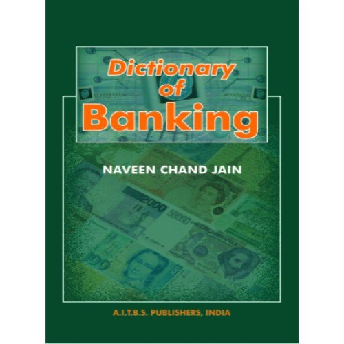 Dictionary of Banking: 9788174733719: Amazon.com: Books