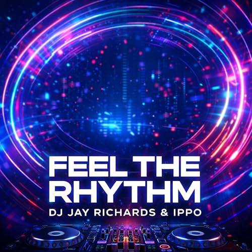 Amazon Music UnlimitedでDj Jay RichardsのFeel The Rhythmを