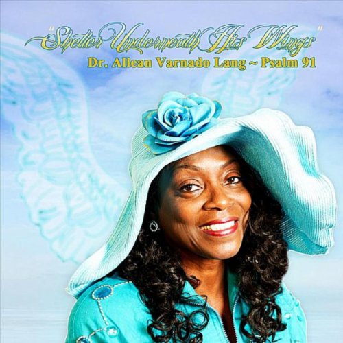 Amazon.com: Shelter Underneath His Wings : Dr. Allean Varnado Lang ...