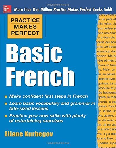 Practice Makes Perfect Basic French (Practice Makes Perfect Series) by Eliane Kurbegov (2011-03 ...
