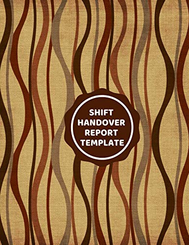 Shift Handover Report Template: Daily Staff Management Logbook Template ...