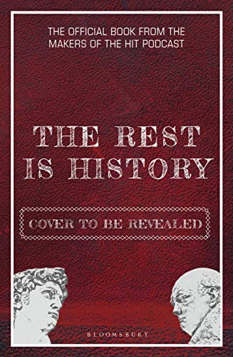 The Rest is History: The official book from the makers of the hit ...