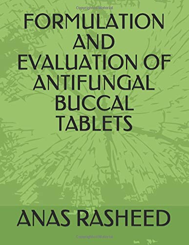 Amazon | FORMULATION AND EVALUATION OF ANTIFUNGAL BUCCAL TABLETS ...