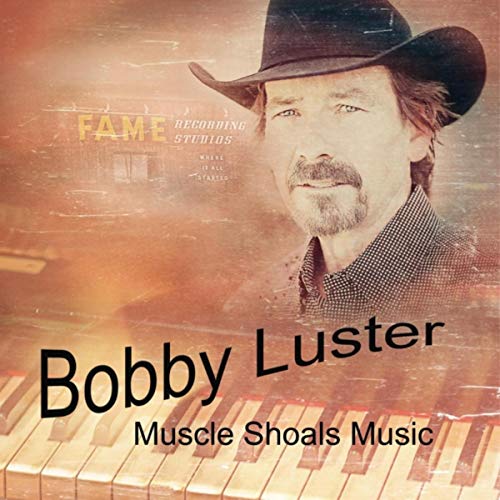 Amazon.com: Muscle Shoals Music : Bobby Luster: Digital Music