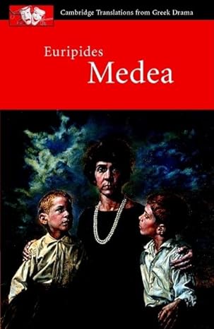 Euripides: Medea (Cambridge Translations from Greek Drama) : Harrison ...