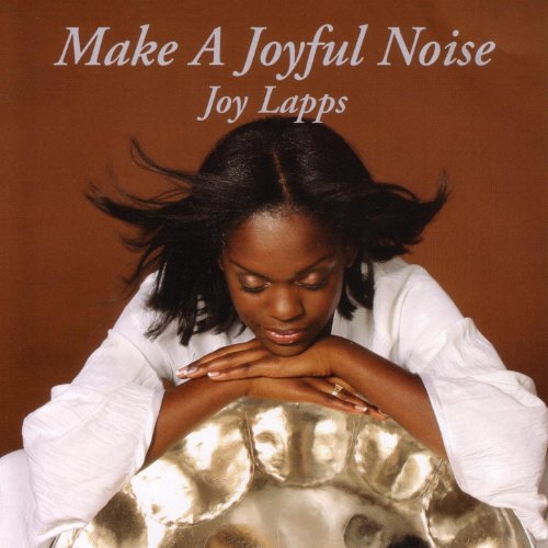 Play Make A Joyful Noise by Joy Lapps on Amazon Music