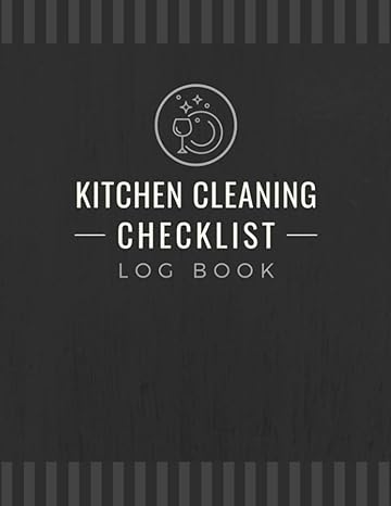 Kitchen Cleaning Checklist Log Book: Daily, Weekly & Monthly Sanitation ...