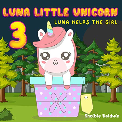 Luna Little Unicorn 3: Luna Helps the girl | Unicorn Bedtime Story Book ...