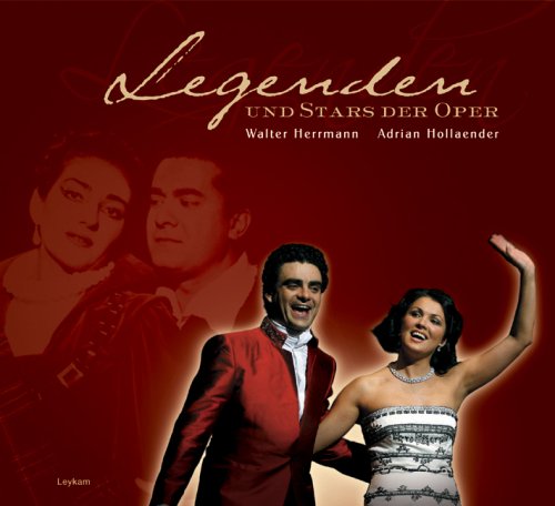 Legenden und Stars der Oper: Von Gigli über Callas und Domingo bis ...