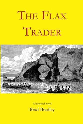 The Flax Trader: Bradley, Brad: 9780473181192: Amazon.com: Books