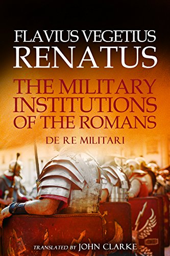 The Military Institutions of the Romans: De Re Militari eBook ...