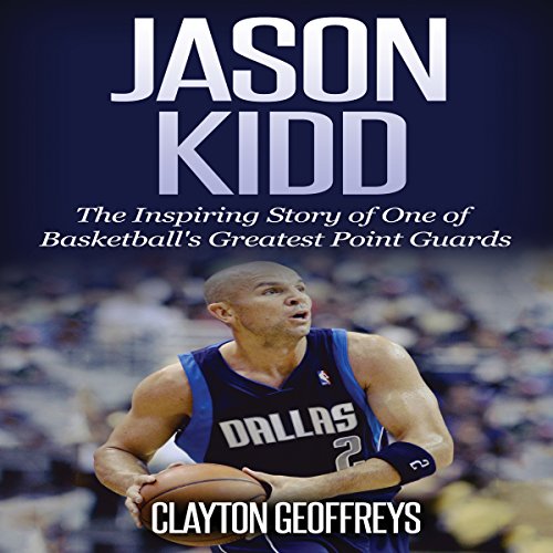 Amazon.com: Jason Kidd: The Inspiring Story of One of Basketball's ...