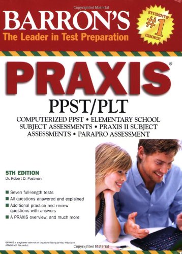 Barron's PRAXIS: PPST/PLT: Computerized PPST Elementary School ...