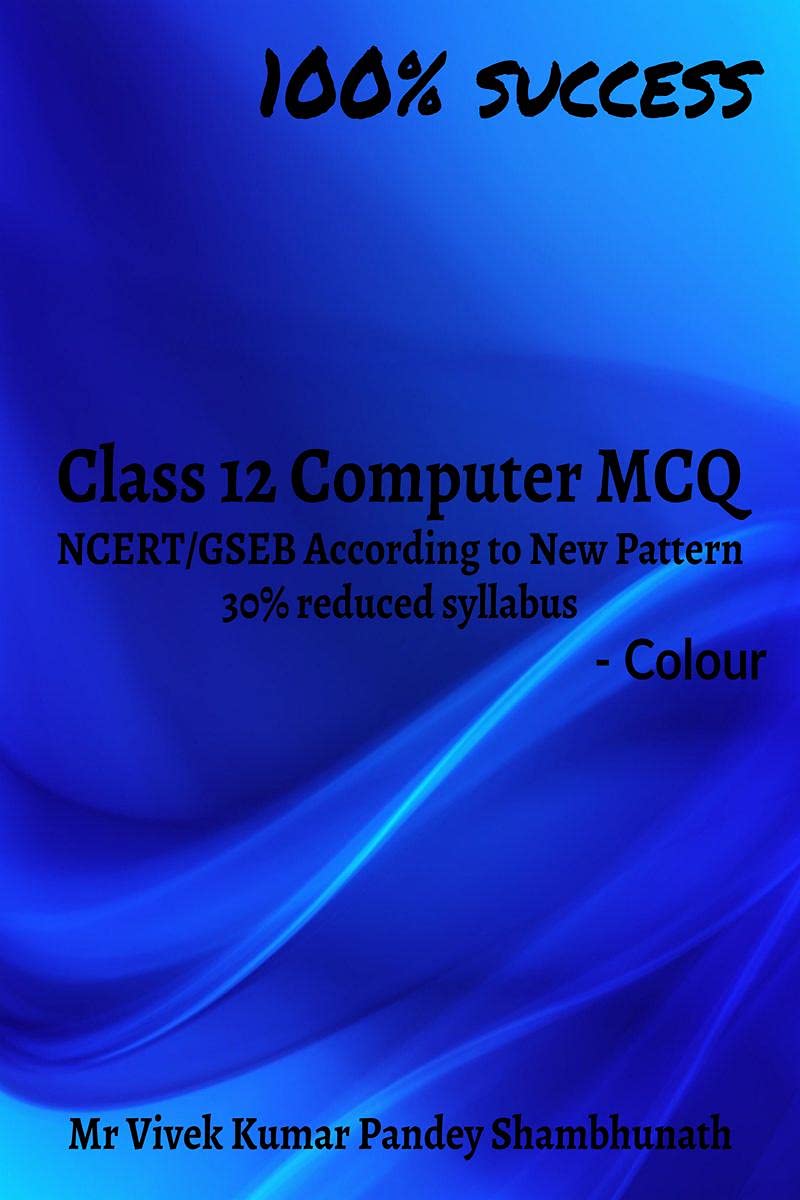 Buy Class 12 Computer MCQ Colour : NCERT/GSEB According to New Pattern ...