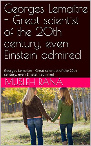 Georges Lemaitre - Great scientist of the 20th century, even Einstein ...