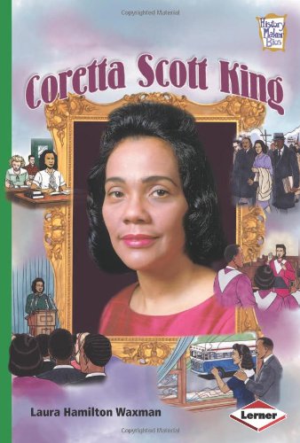 Coretta Scott King (History Maker Bios): Waxman, Laura Hamilton ...