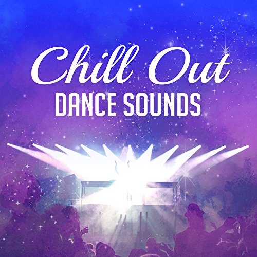Amazon.com: Chill Out Dance Sounds – Party on the Beach, Ibiza Night ...