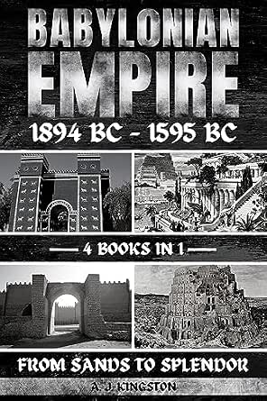 Amazon.com: Babylonian Empire 1894 Bc - 1595 Bc: From Sands To Splendor ...