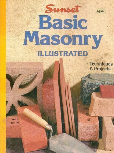 Basic Masonry Illustrated by Sunset (1981-05-03): Sunset Magazines ...
