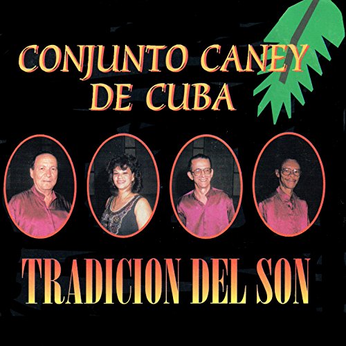 Amazon.com: Tradición del Son : Conjunto Caney De Cuba: Digital Music