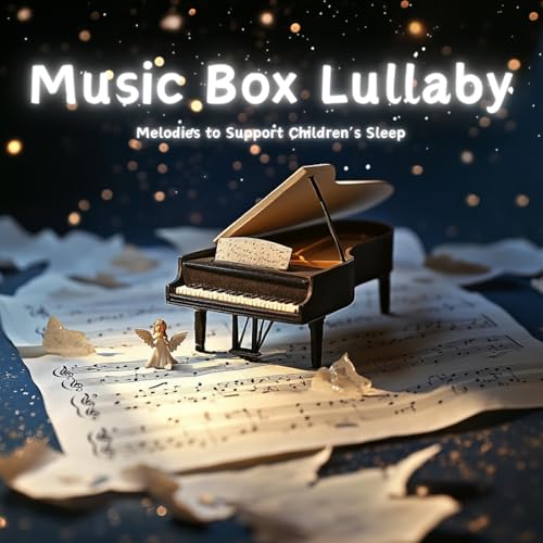 Play Music Box Lullaby Melodies to Support Children's Sleep by Dreaming ...